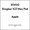 Zovoo Dragbar ICZ Max Prefilled Pod - Apple 17ml – VapeTrend NZ